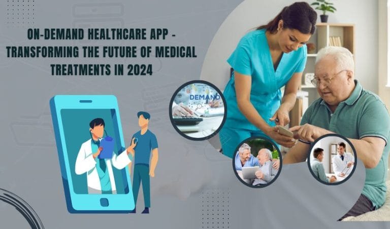 On-demand Healthcare App – Transforming the Future of Medical ...
